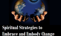 5 Spiritual Strategies to Embrace and Embody Change | Journey of ...